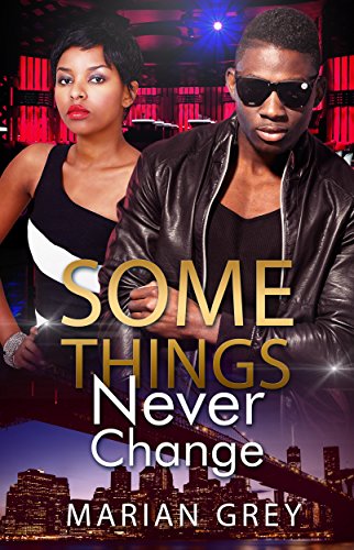 Some Things Never Change: An African American BWBM Urban Fiction ...