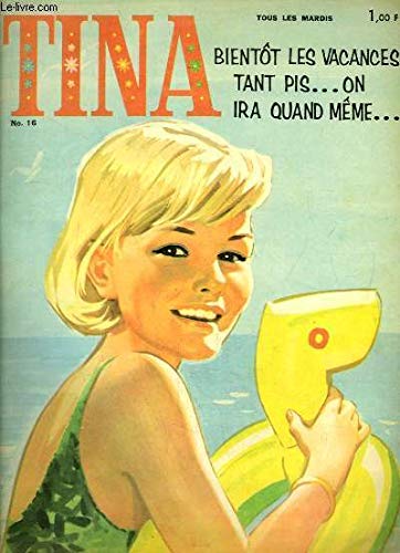Amazon.fr - Tina N°16 : Bientôt les vacances ! Tant pis ... on ira ...