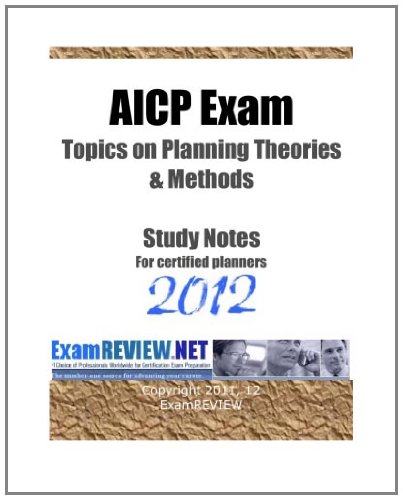 AICP Exam Topics on Planning Theories & Methods: Study Notes for ...