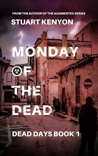Amazon.com: Monday of the Dead – Dead Days Book 1: A British Zombie ...