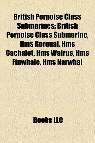 British Porpoise Class Submarines British Porpoise Class Submarines ...