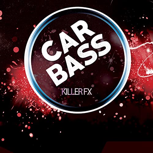 Amazon MusicでCar BassのKiller FXを再生する