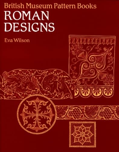 Roman Designs (British Museum Pattern Books): Amazon.co.uk: Wilson, Eva ...
