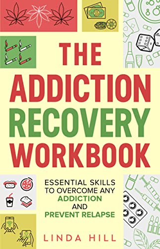 Amazon.co.jp: The Addiction Recovery Workbook: Essential Skills to ...