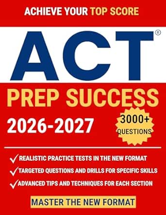 Amazon.com: ACT PREP SUCCESS: The Ultimate Study Guide to Ace the ACT ...