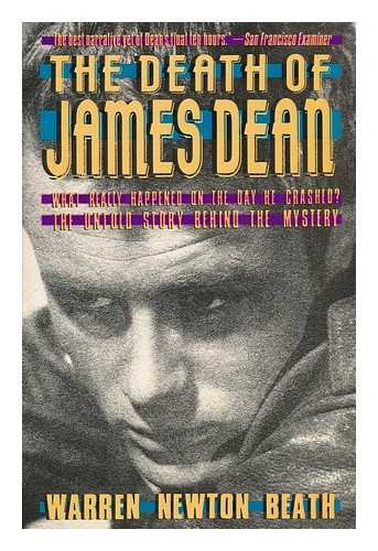 The Death of James Dean / Warren Newton Beath: Beath, Warren Newton ...