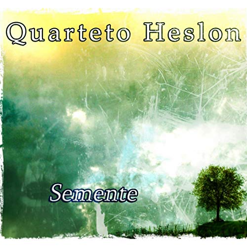 Amazon MusicでQuarteto HeslonのSementeを再生する