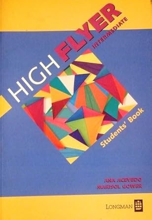 High Flyer: Intermediate: Students' Book (HIFL): Ana Acevedo ...