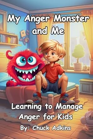 My Anger Monster and Me: Learning to Manage Anger for Kids: Adkins ...