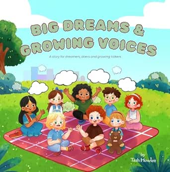 Big Dreams & Growing Voices: A story for dreamers, doers and growing ...