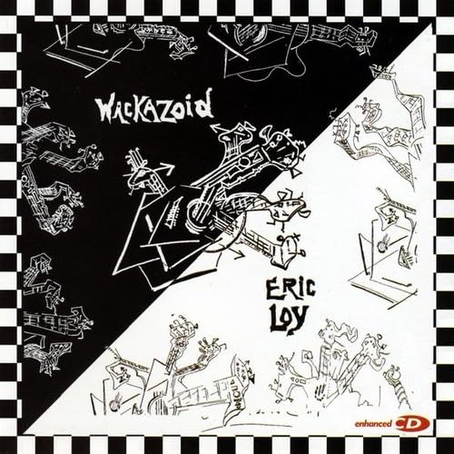 Eric Loy - Wackazoid - Amazon.com Music