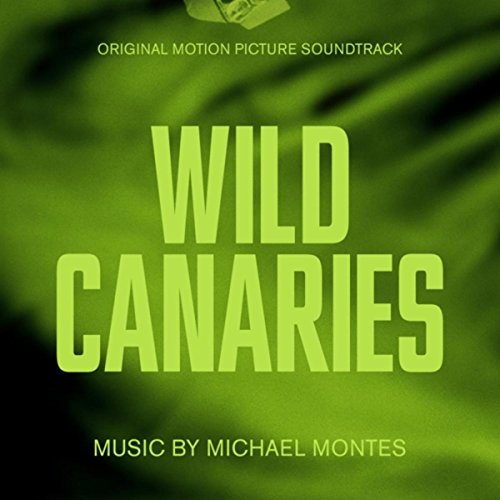 Play Wild Canaries (Original Motion Picture Soundtrack) by Michael ...
