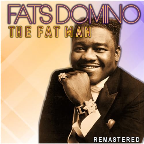 The Fat Man (Remastered) by Fats Domino on Amazon Music - Amazon.co.uk
