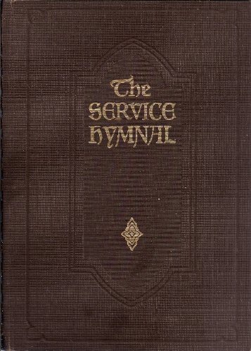 The Service Hymnal - Round and Shaped Notes Edition - 1959 (For general ...