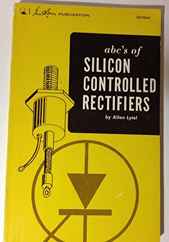 Silicon Controlled Rectifiers: Allan Herbert Lytel: Amazon.com: Books