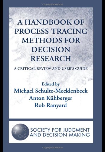 Amazon.com: A Handbook of Process Tracing Methods for Decision Research ...