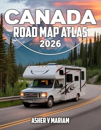 Canada Road Map Atlas 2026: Cross country journeys through Canada with ...