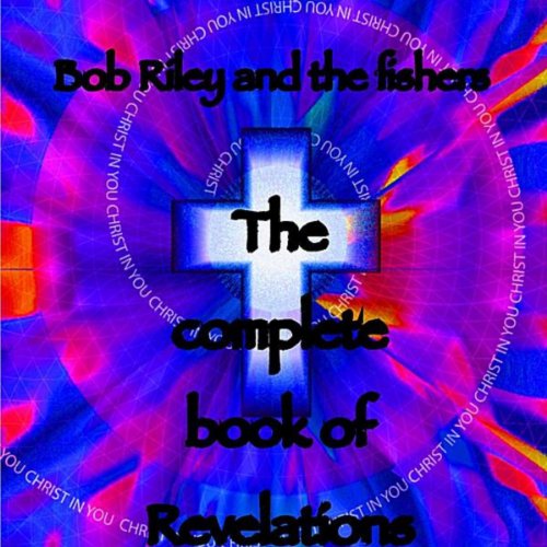 Amazon.com: The Complete Book of Revelations : Bob Riley and the ...