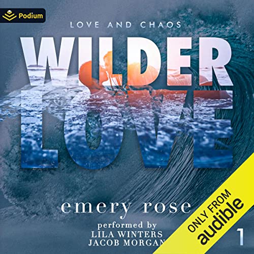 Amazon.com: Wilder Love: Love and Chaos, Book 1 (Audible Audio Edition ...