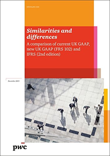 Similarities and Differences: A Comparison of Current UK GAAP New UK ...