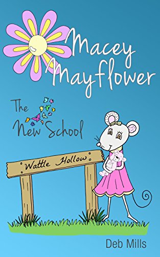 Macey Mayflower: The New School - Kindle edition by Mills, Deb ...