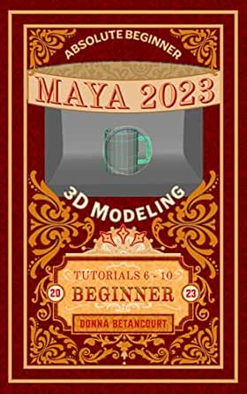 Amazon.com: Absolute Beginner Maya® 2023 3D Modeling Beginner ...