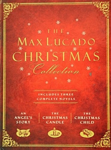 THE MAX LUCADO (Christmas Collection Includes Three Complete Stories ...