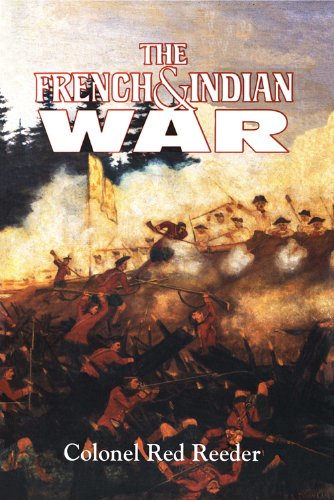 The French and Indian War eBook : Reeder, Colonel Red: Amazon.ca ...