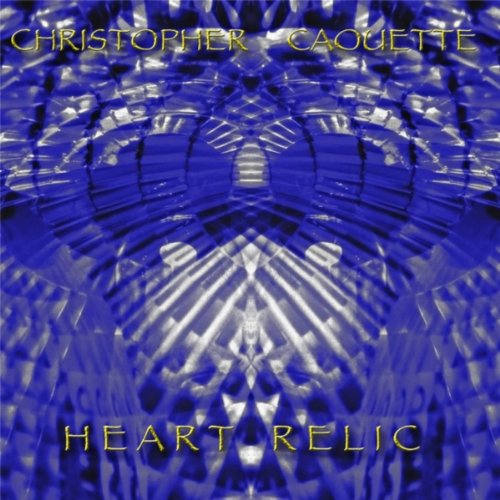 Amazon MusicでChristopher CaouetteのHeart Relicを再生する