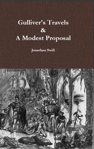 Gulliver's Travels & A Modest Proposal (Annotated) - Kindle edition by ...