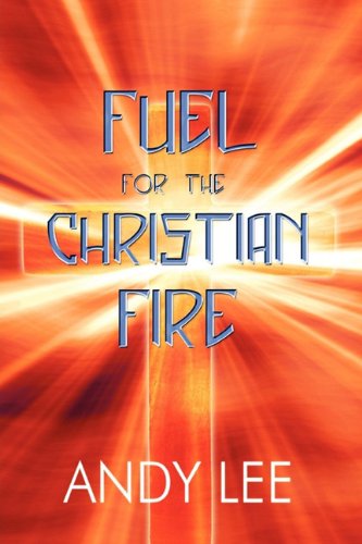 Buy Fuel for the Christian Fire Book Online at Low Prices in India ...