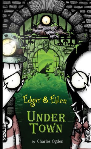 Under Town (Edgar & Ellen): Ogden, Charles, Meyers, Ariadne ...