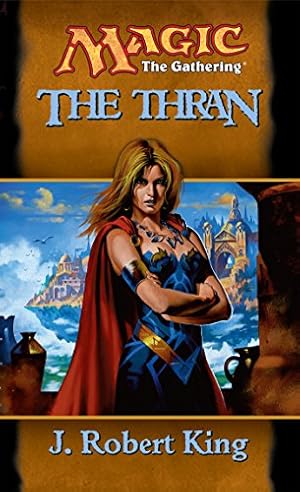 The Thran (Magic: The Gathering: The Thran) - Kindle edition by King, J ...