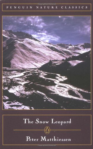 The Snow Leopard (Penguin Nature Classics): Matthiessen, Peter ...