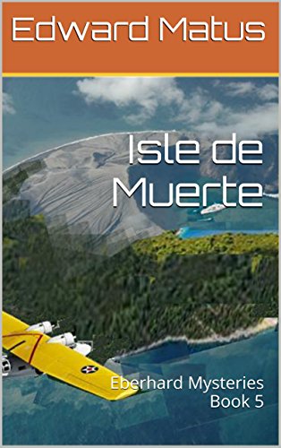 Amazon.com: Isle de Muerte: Bk 5 Eberhard Mysteries (Eberhard Mysteries ...