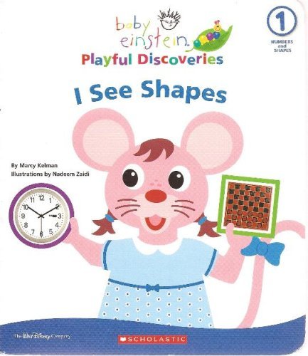 I See Shapes (Baby Einstein Playful Discoveries): Marcy Kelman ...