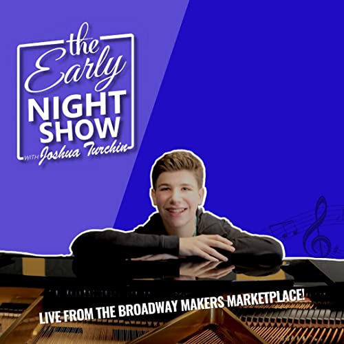 Amazon.com: The Early Night Show with Joshua Turchin : Broadway Podcast ...