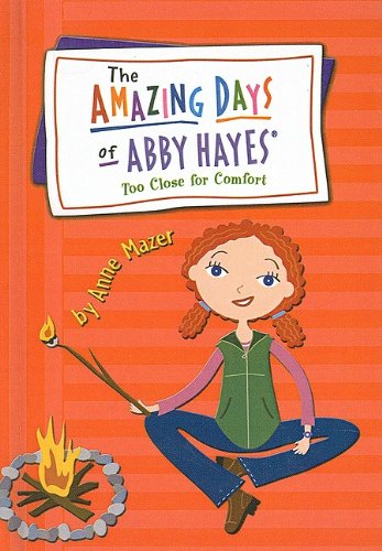 Too Close for Comfort (Amazing Days of Abby Hayes (Pb)): Monica Gesue ...