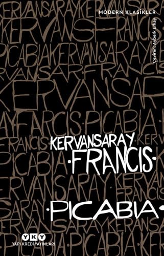 Kervansaray: Amazon.co.uk: Francis Picabia, Ayberk Erkay: 9789750849312 ...