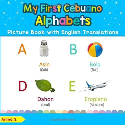 My First Cebuano Alphabets Picture Book with English Translations ...