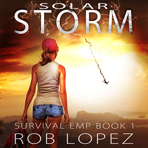 Solar Storm: Survival EMP, Book 1 (Audible Audio Edition): Rob Lopez ...