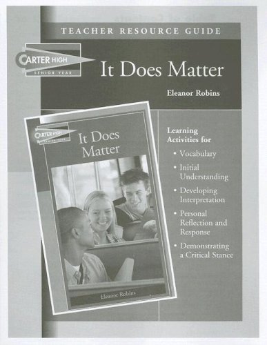 It Does Matter Teacher Resource Guide (Carter High Chronicles Senior ...