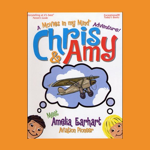 Amazon.com: Chris & Amy Meet Amelia Earhart, Air Pioneer: A 'Movies in ...