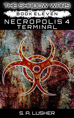 Amazon.com: Necropolis 4: Terminal (The Shadow Wars Book 11) eBook ...