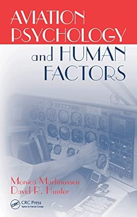 Aviation Psychology and Human Factors: Martinussen, Monica, Hunter ...