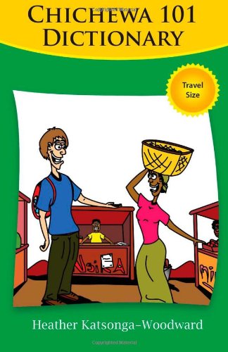 Chichewa 101 Dictionary: Katsonga-Woodward, Heather: 9781480112261 ...