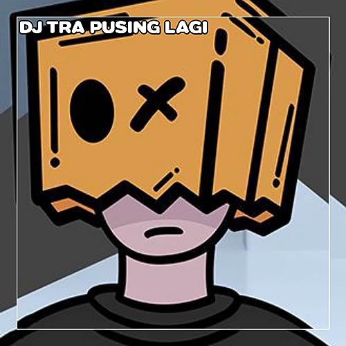 Amazon MusicでKyboi SopanのDJ TRA PUSING LAGI X EMANG EMANG MANTULを再生する