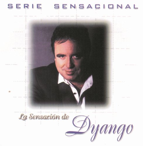 Play Serie Sensacional: Dyango by Dyango on Amazon Music