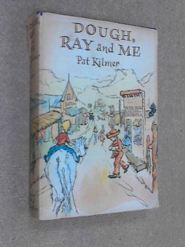 Dough, Ray and Me: Pat Kilmer: Amazon.com: Books