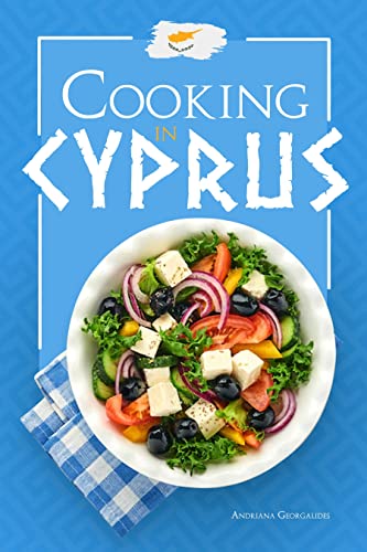 Amazon.com: Cooking In Cyprus: The Simple Mediterranean Cookbook for ...